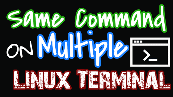 Executing The Same Command On Multiple Unix Linux Terminals