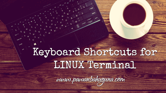 Useful Linux Command Line Shortcuts (Become Terminal Ninja) Useful Linux Command Line Shortcuts (Become Terminal Ninja)